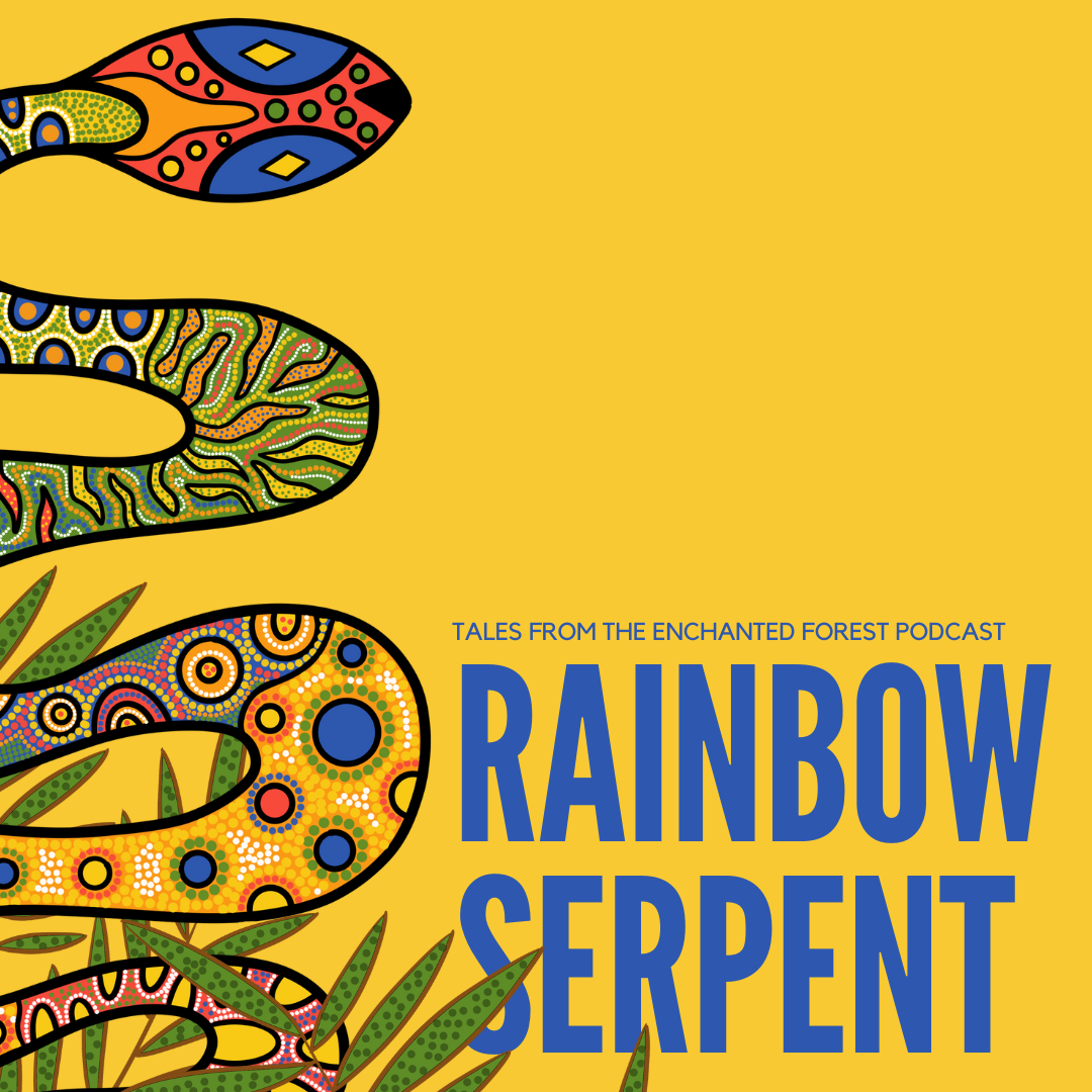 The Australian Rainbow Serpent – Tales from the Enchanted Forest