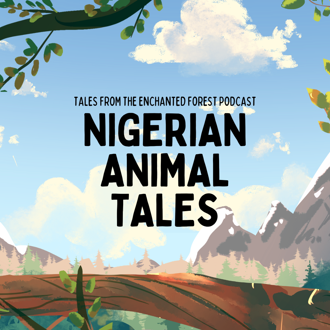 Nigerian Animal Tales – Tales from the Enchanted Forest